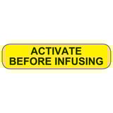 Activate Before Infusing Labels - 2807 - Health Care Logistics®